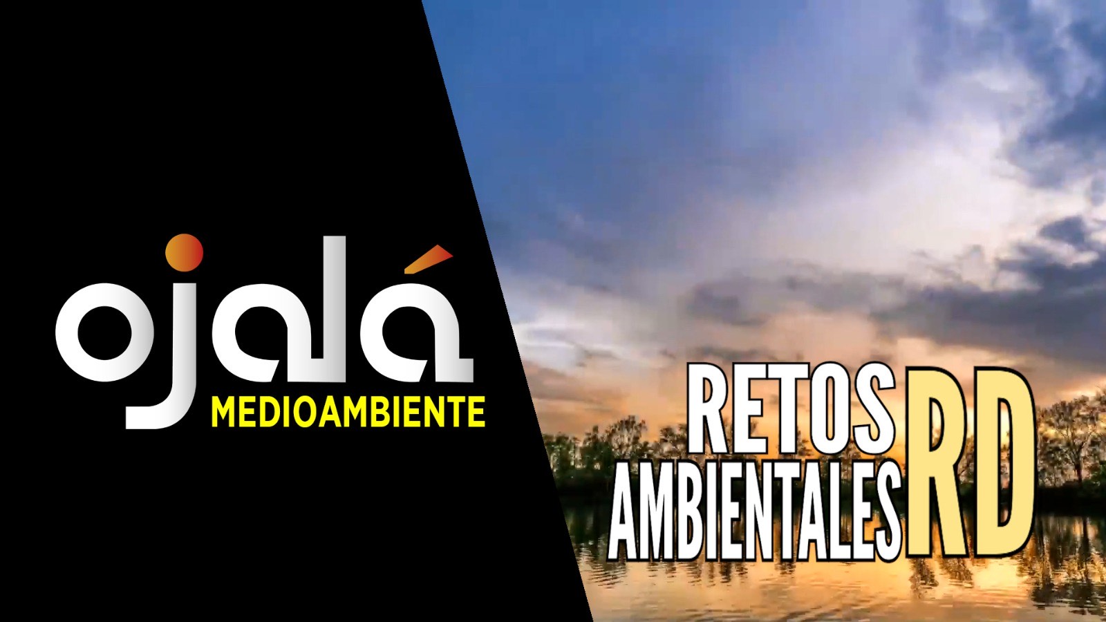 Retos ambientales RD - Ojalá