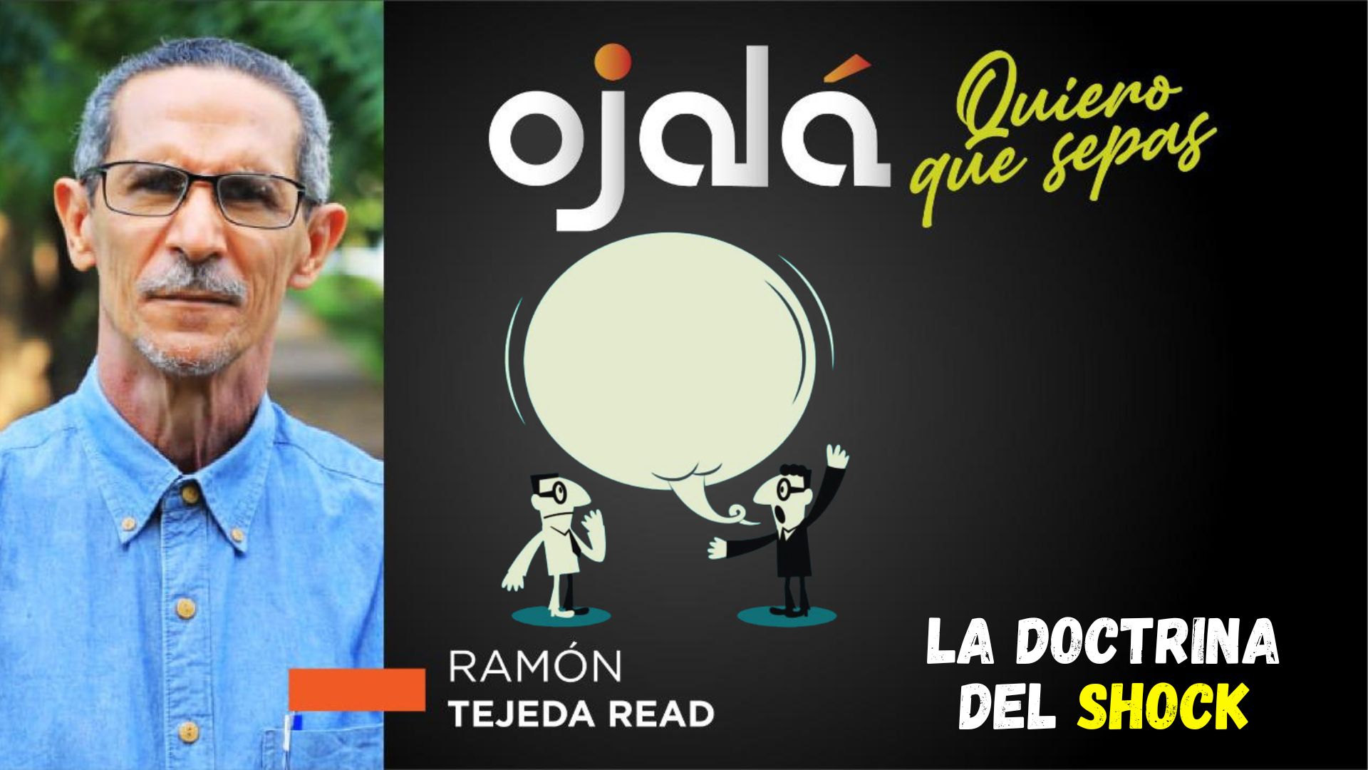 La doctrina del Shock - Ojalá