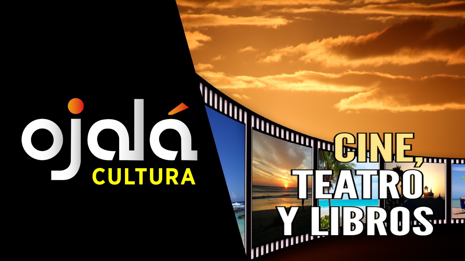 Cine, teatro y libros 📚 - Ojalá